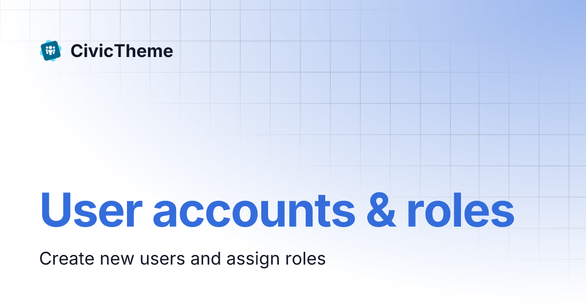 User accounts & roles | CivicTheme